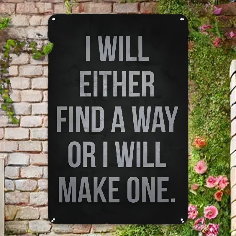 No Matter What, I Will Find a Way Or Create a Way - Inspirational Quote ...