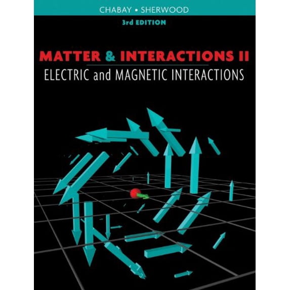 Pre-Owned Electric and Magnetic Interactions (v. 2) (Matter and ...