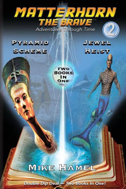 Pyramid Scheme / Jewel Heist: Matterhorn the Brave Paperback 0998254231 ...