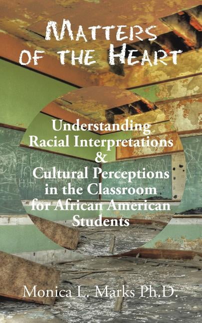 Matters of the Heart : Understanding Racial Interpretations & Cultural ...