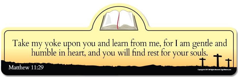 Matthew 11:29 Bible Verse Sign | Take my yoke upon you and learn from ...