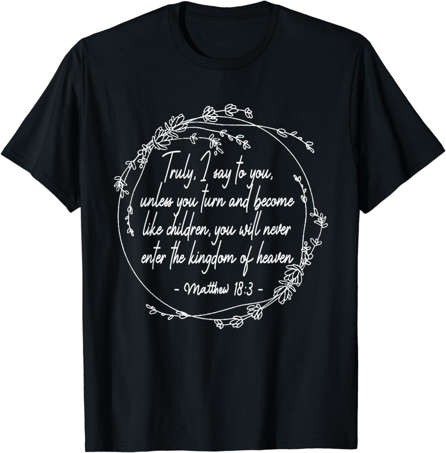 Matthew 18:3 Become Like Children Christian Bible Verse T-Shirt ...