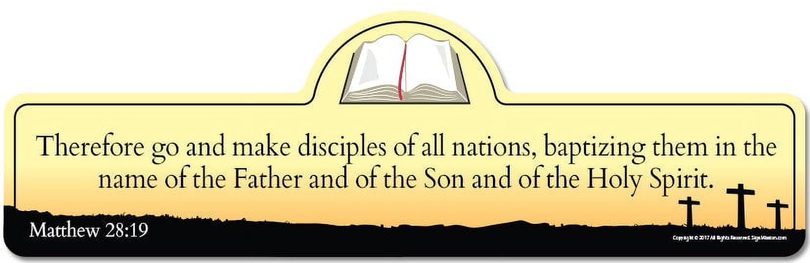 Matthew 28:19 Bible Verse Sign | Therefore go and make disciples of all nations baptizing them ...