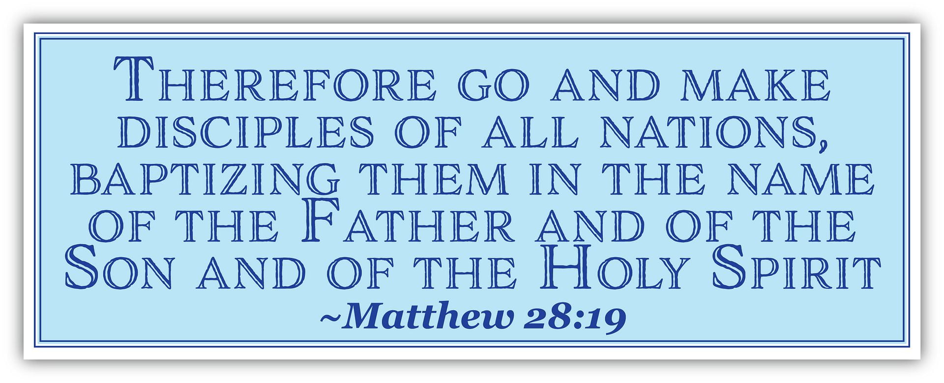 Matthew 28:19 | Therefore go and make disciples of all nations | Car ...