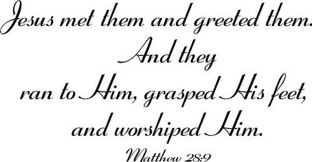 Matthew 28:9, Vinyl Wall Art, Jesus Met Them and Greeted Them. And They ...