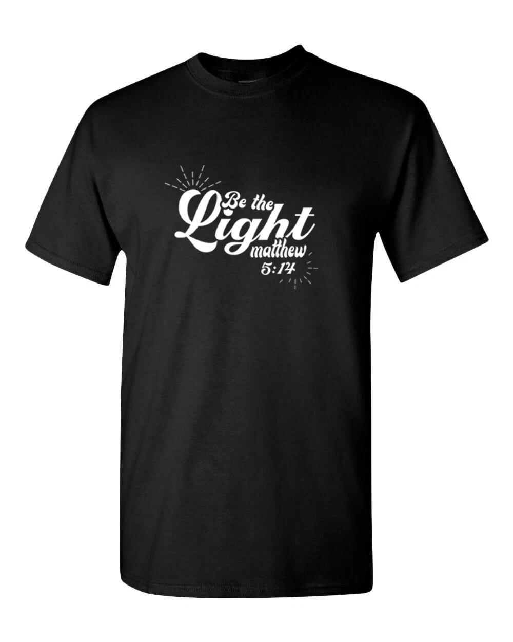 Matthew 5:14 be The Light T-shirt - Walmart.com