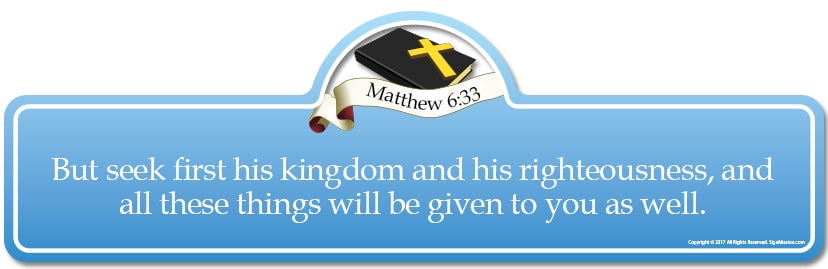 Matthew 6:33 Bible Verse Sign | But seek first his kingdom and his ...