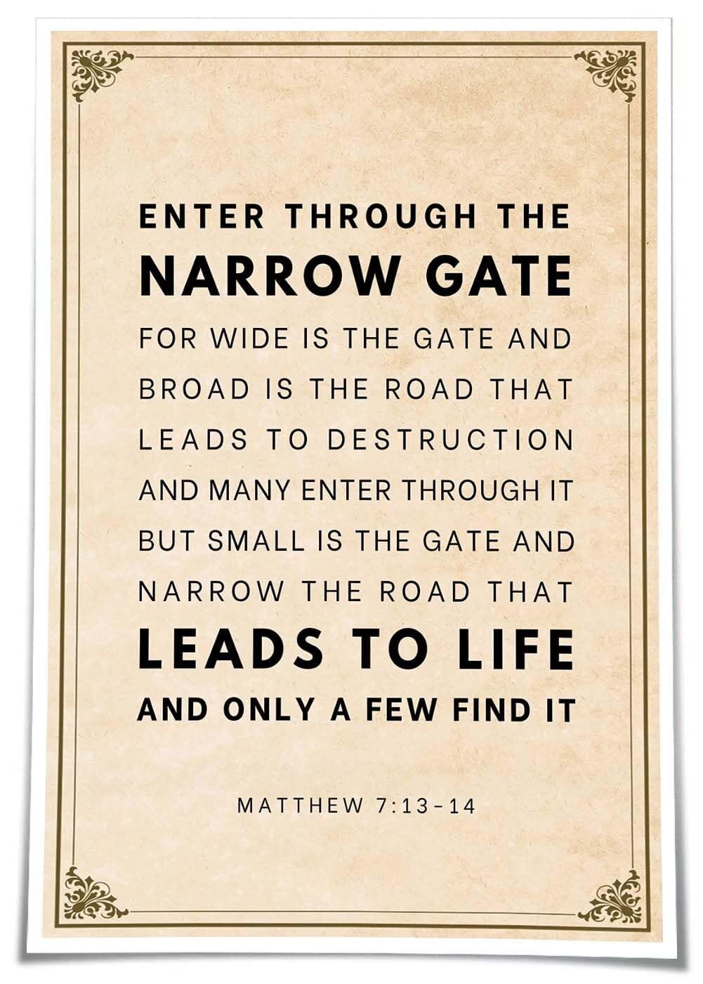 Matthew 7 13-14 Christian Wall Art - Enter Through The Narrow Gate ...