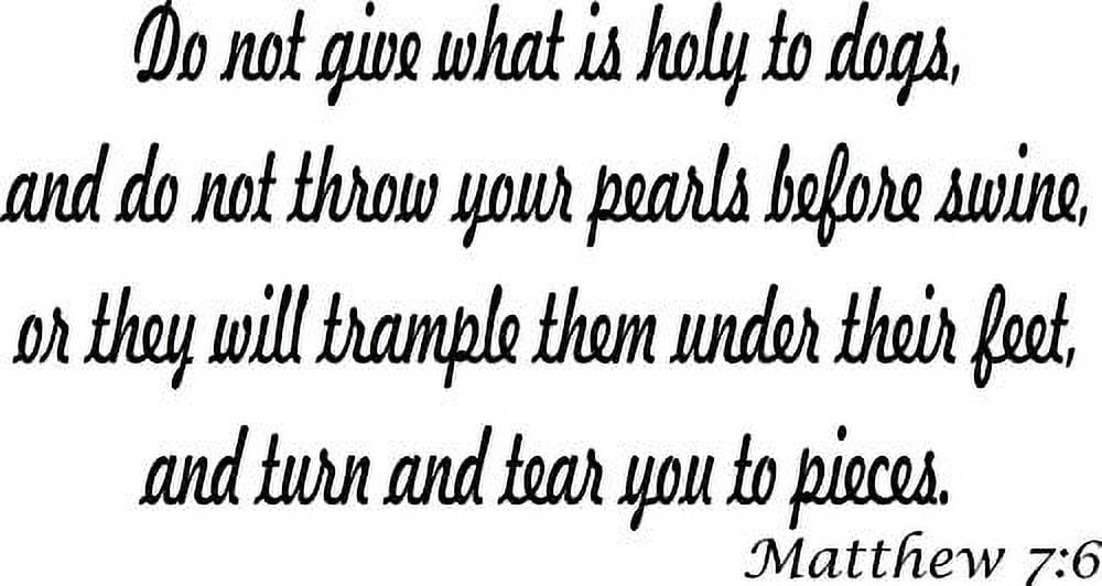 Matthew 7:6, Bible Verse Vinyl Wall Decal by Scripture Wall Art, 11"x22 ...