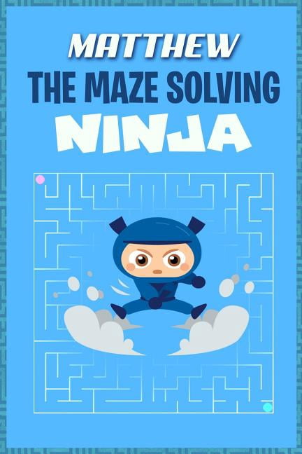 Matthew the Maze Solving Ninja: Fun Mazes for Kids Games Activity ...