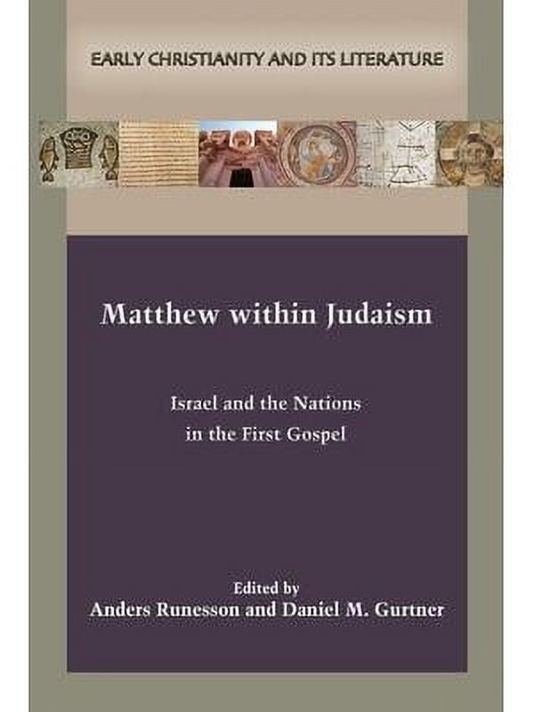 Matthew within Judaism : Israel and the Nations in the First Gospel ...