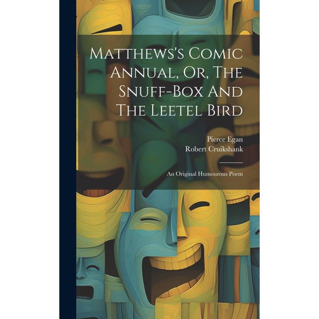 Matthews's Comic Annual, Or, The Snuff-box And The Leetel Bird: An ...