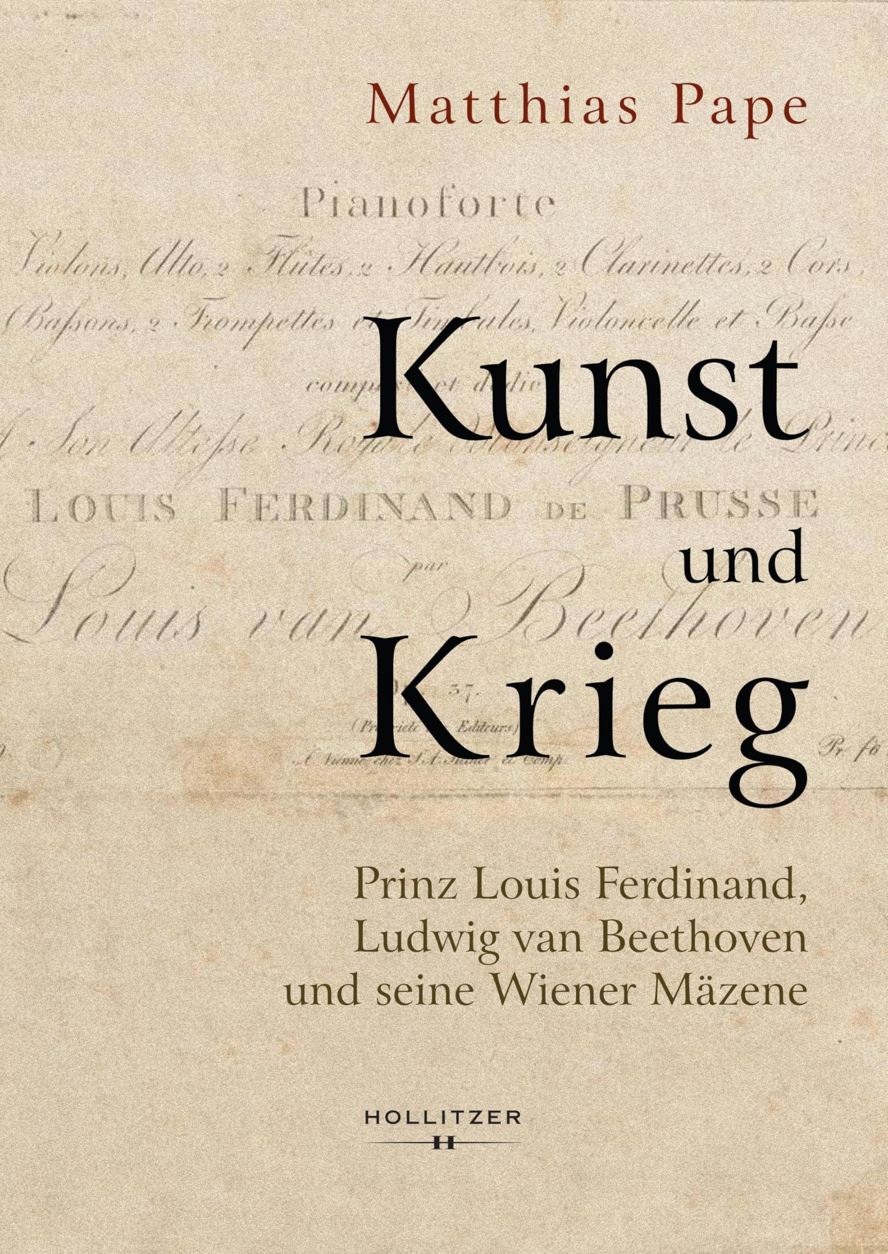 Matthias Pape Kunst und Krieg: Prinz Louis Ferdinand, Ludwig van ...