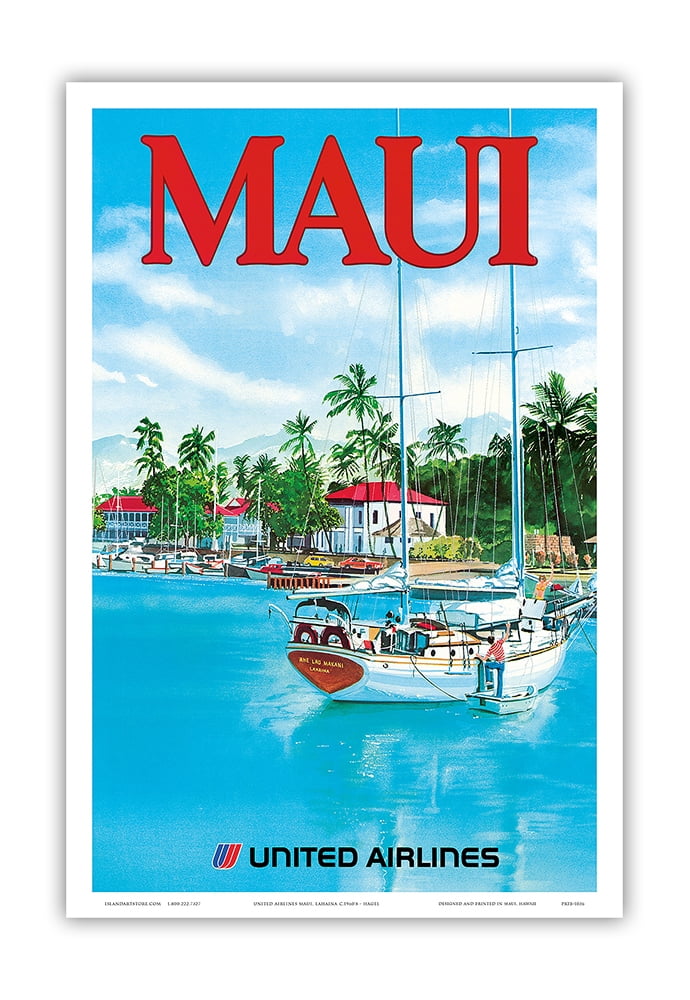 Maui Hawaii - Sail Boat Lahaina Harbor - United Airlines - Vintage Airline Travel Poster by ...