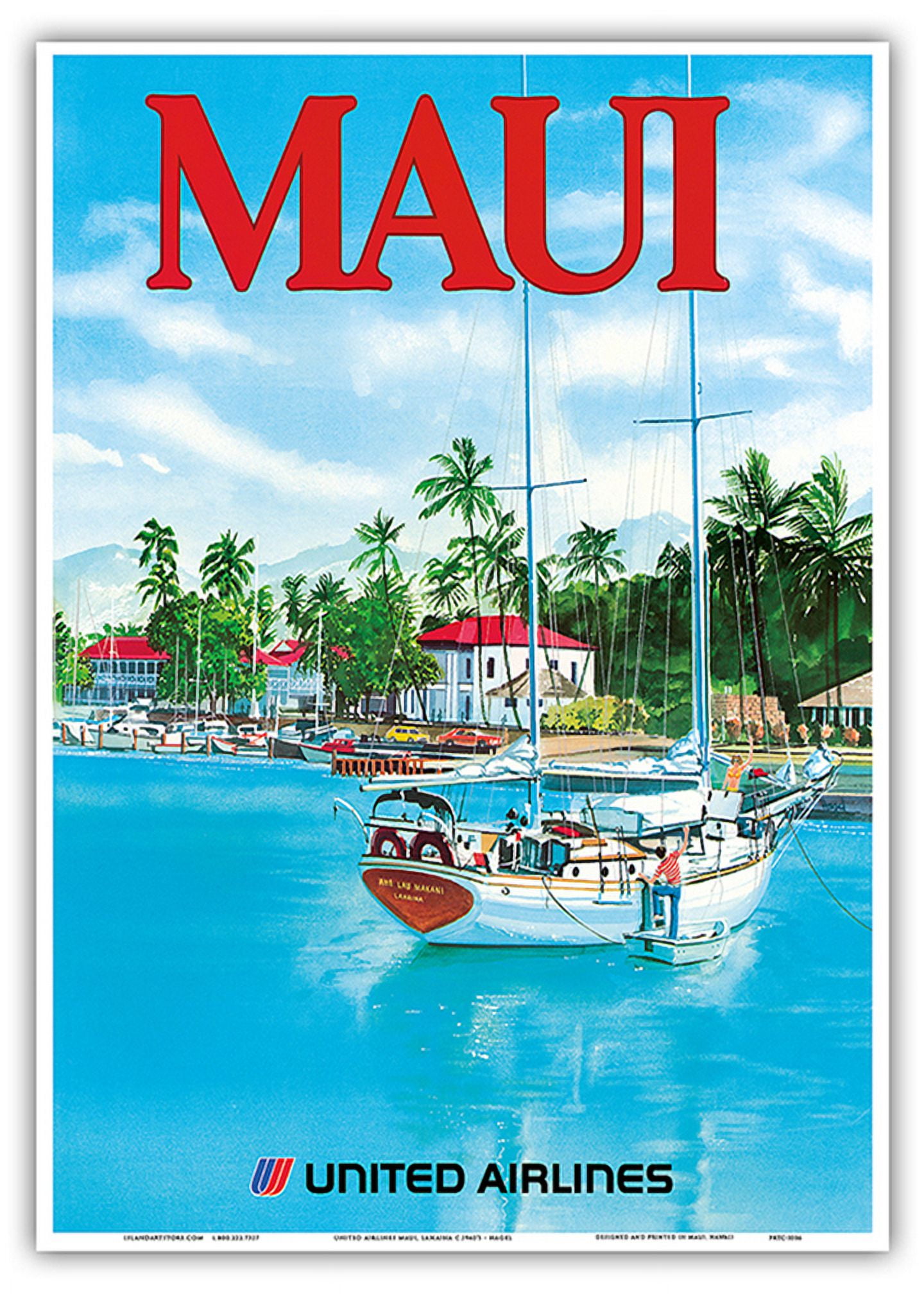 Maui Hawaii - Sail Boat Lahaina Harbor - United Airlines - Vintage Airline Travel Poster by ...