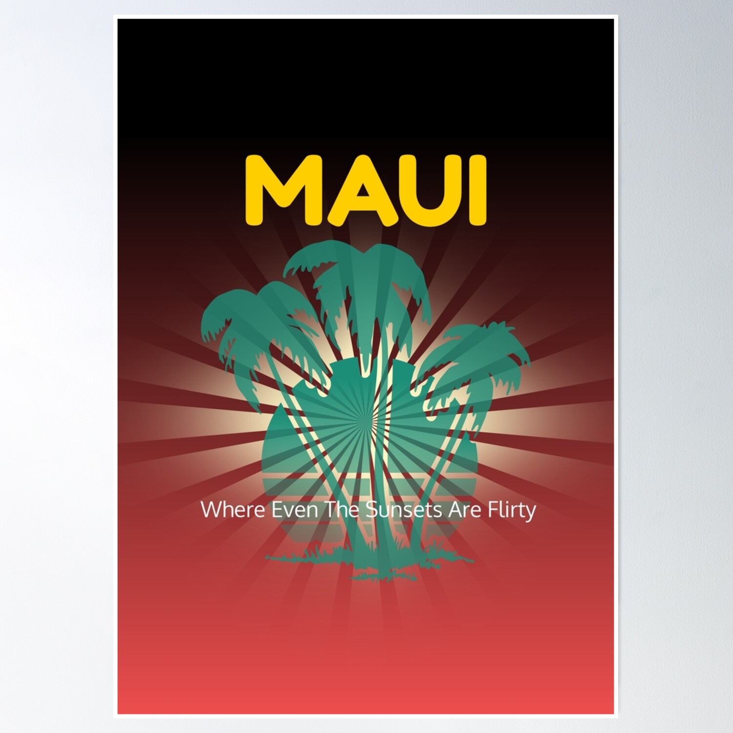 Maui Where The Sunsets Are Flirty Funny Maui Poster Wall Art, Modern ...