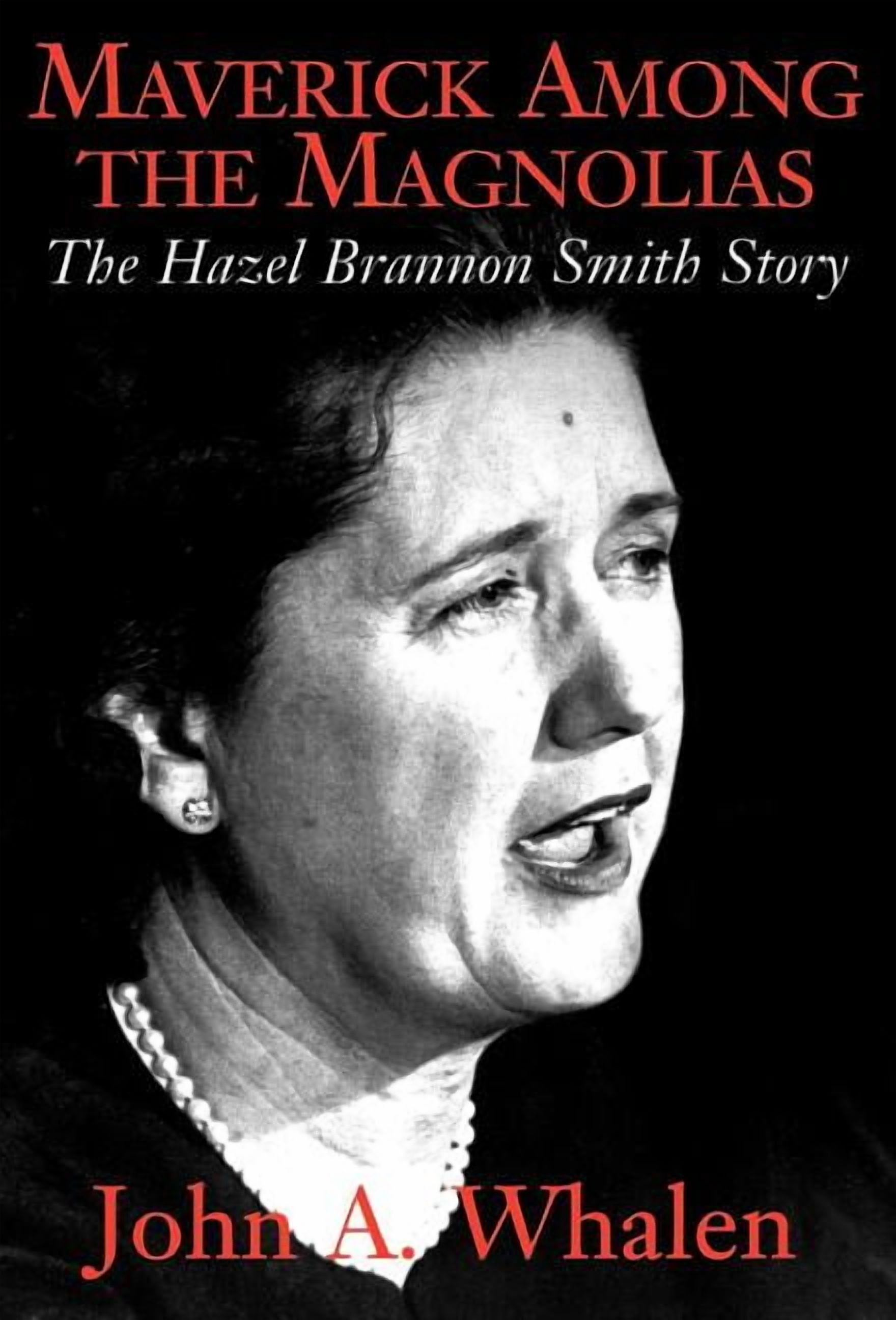 Maverick Among the Magnolias : The Hazel Brannon Smith Story - Walmart ...