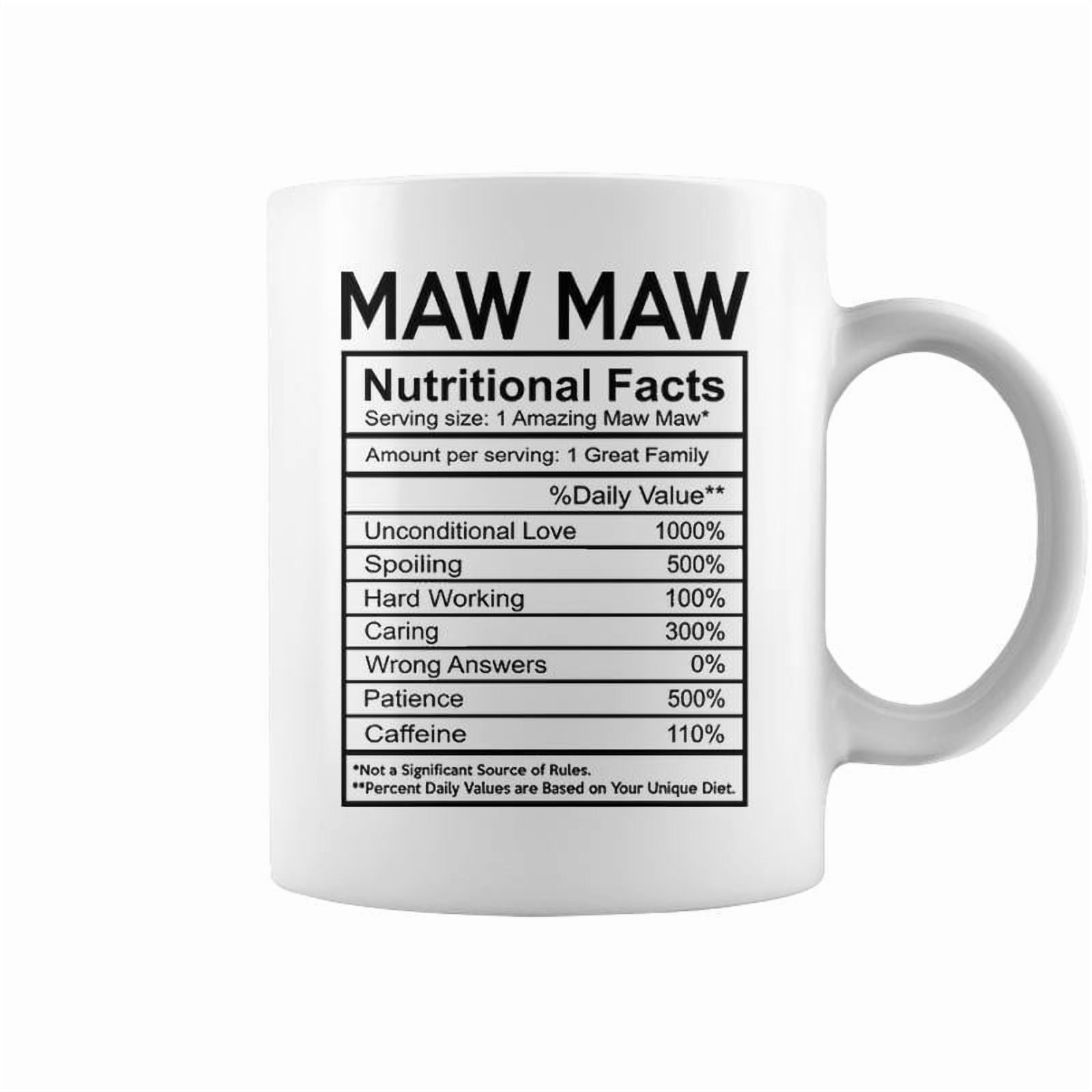 Maw Maw Grandma Gift Maw Maw Nutritional Facts V2 Coffee Mugs - Walmart.com