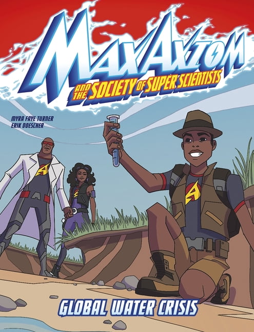 Max Axiom and the Society of Super Scien Global Water Crisis: A Max ...