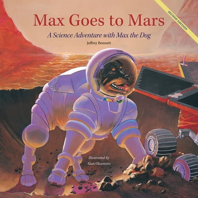 Pre-Owned Max Goes to Mars: A Science Adventure with Max the Dog ...