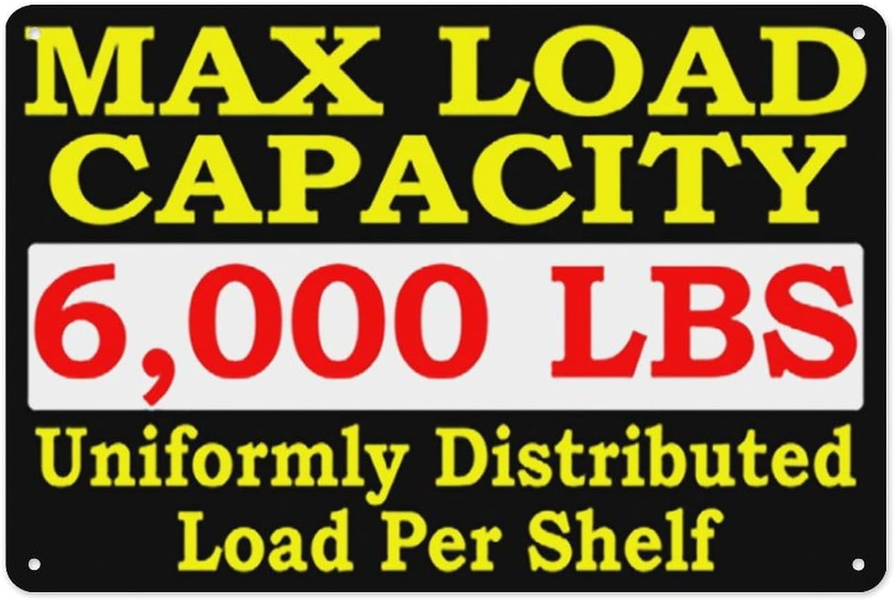 Max Load Capacity Per Shelf Sign (Your Weight Load Added) 8"x12 ...