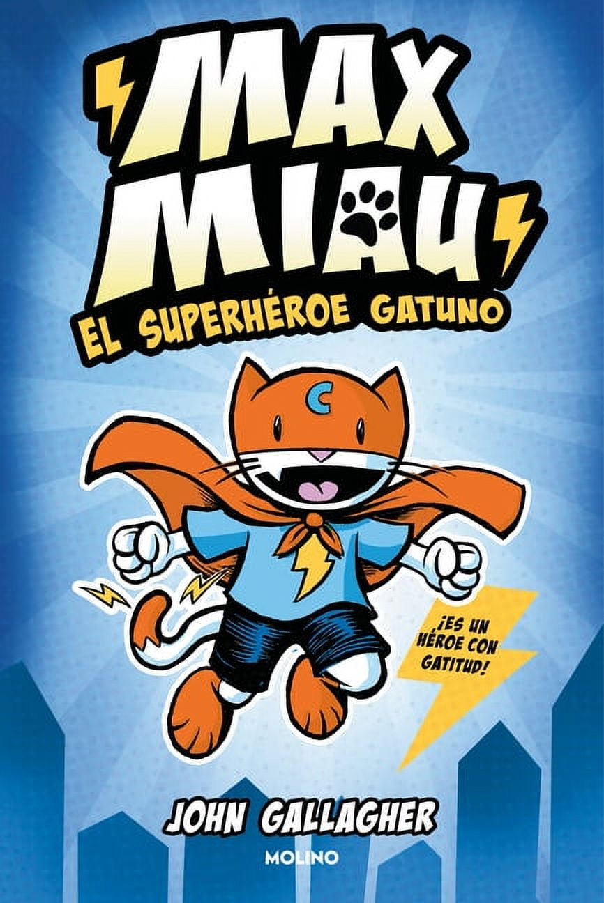 Max Miau El SuperhÃ©roe Gatuno / Max Meow Book 1: Cat Crusader ...