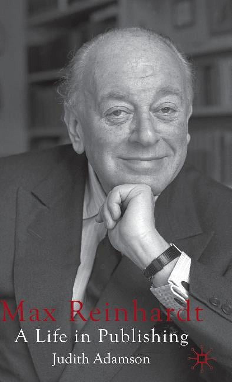 Max Reinhardt: A Life in Publishing, (Hardcover) - Walmart.com