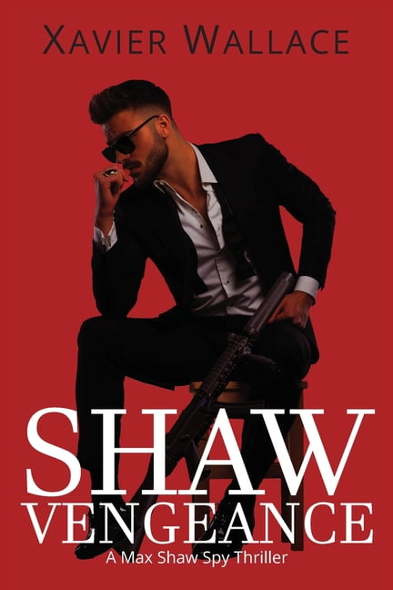 Max Shaw Spy Thriller Shaw Vengeance, Book 1, (Paperback) - Walmart.com