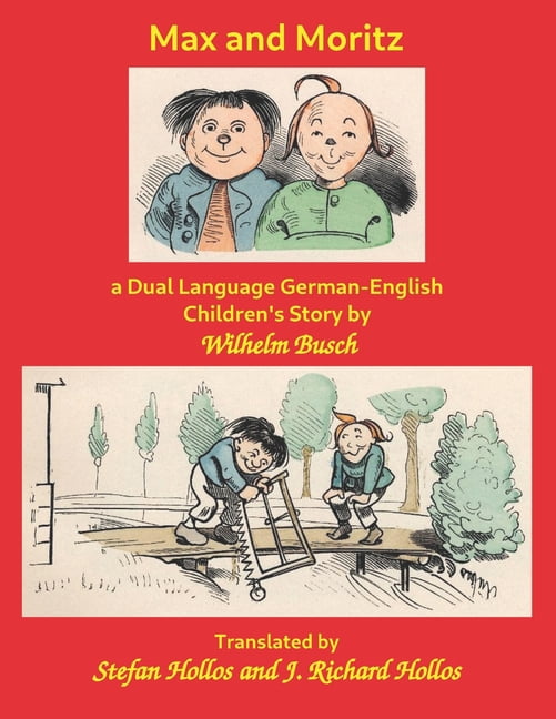 Max and Moritz: a Dual Language German-English Children's Story ...