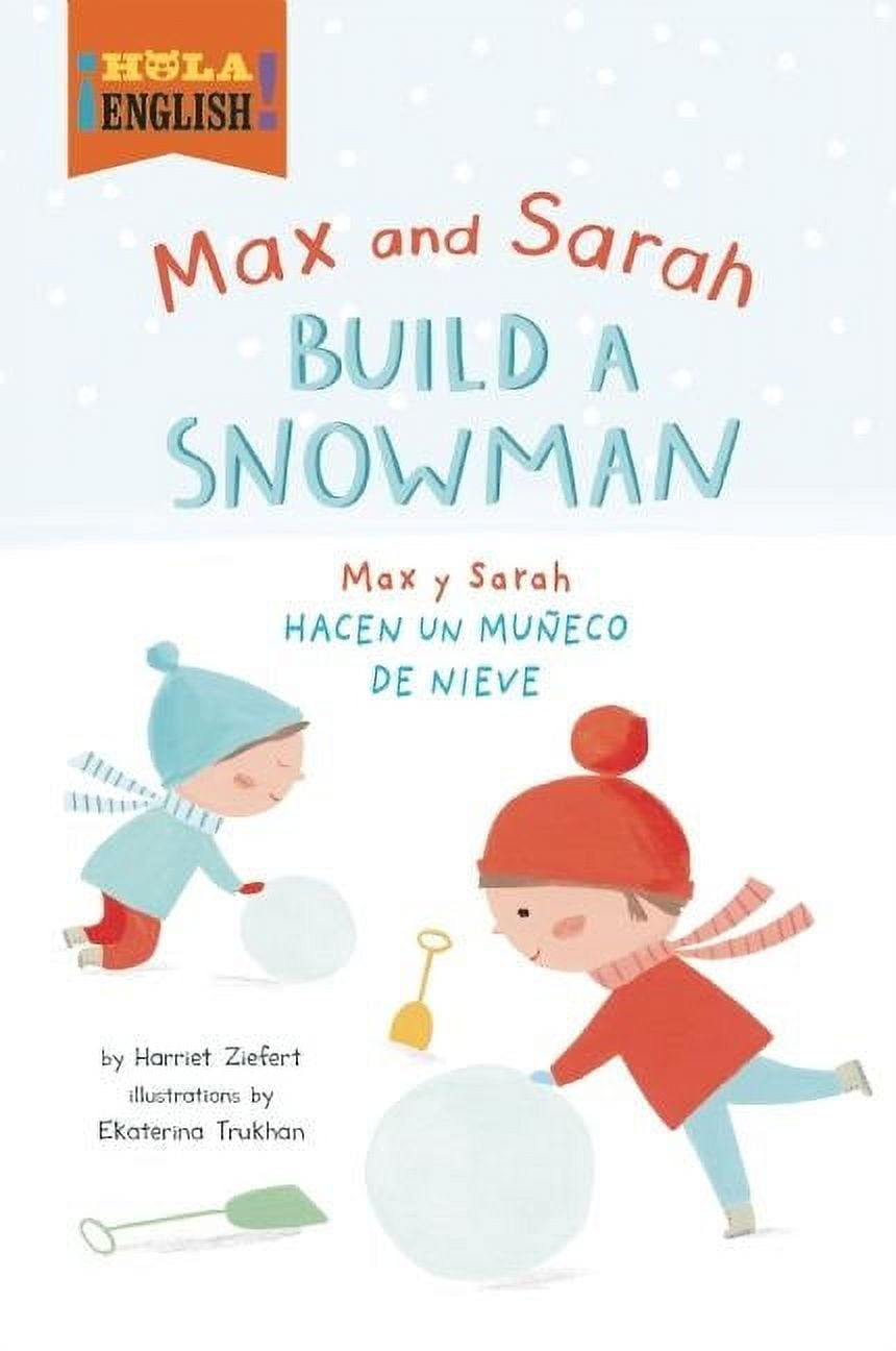 Max and Sarah Build a Snowman / Max y Sarah Hacen Un Muneco De Nieve ...