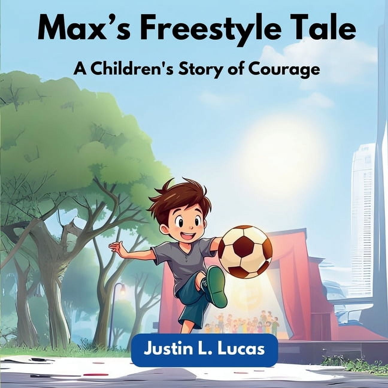 Max's Freestyle Tale: A Children's Story of Courage, (Paperback ...
