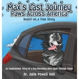 Max's Last Journey: An Inspirational Story of a Dog Becoming Alive ...