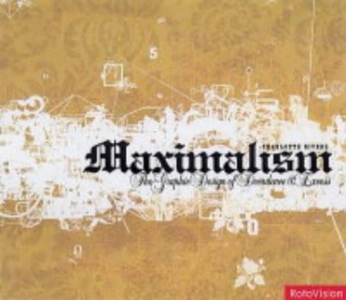 Pre-Owned Maximalism: The Graphic Design of Decadence and Excess ...