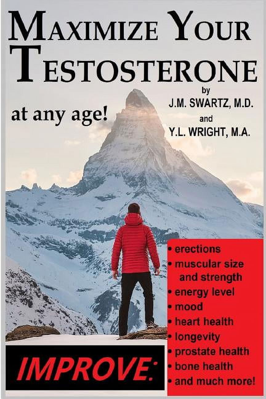 Maximize Your Testosterone At Any Age!: Improve Erections, Muscular ...