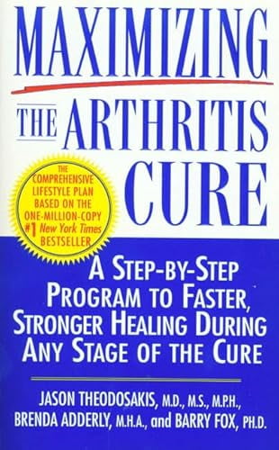 Pre-Owned Maximizing the Arthritis Cure: A Step-By-Step Program to ...