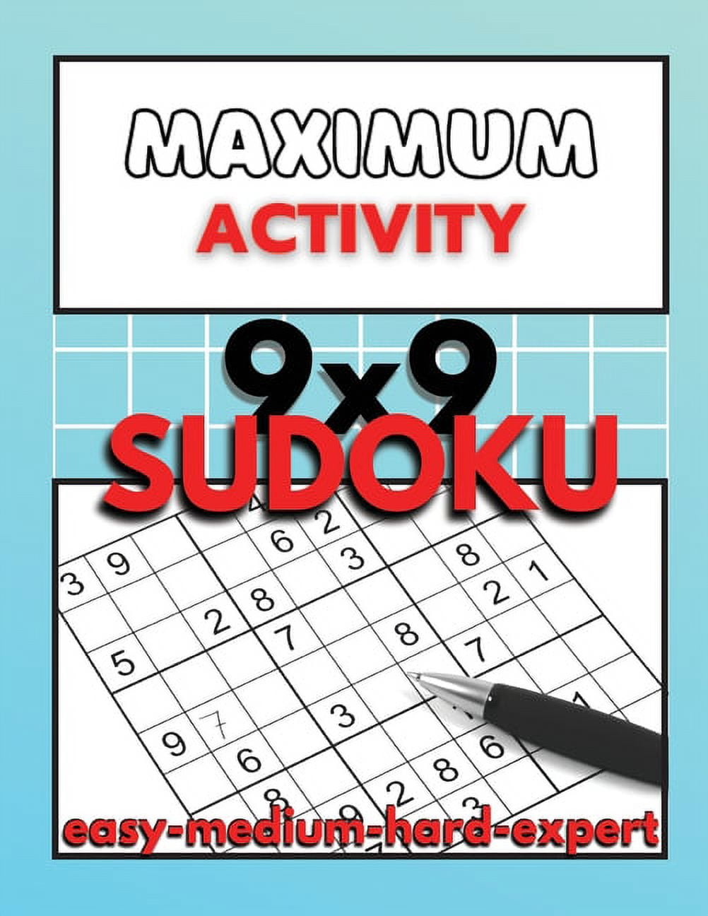 Maximum Activity: Sudoku puzzle book for adults easy to expert, 9x9 ...