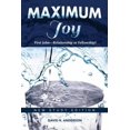 Maximum Joy: 1 John - Relationship or Fellowship?: New Study Edition ...