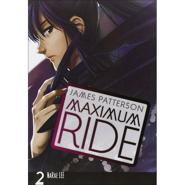 Maximum Ride: The Manga Maximum Ride Manga, Volume 2, (Hardcover ...