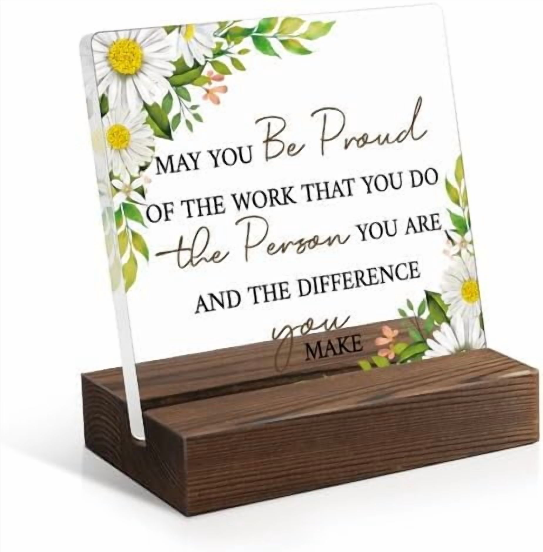 "May You Be Proud" Acrylic Plaque (Wood Stand): Employee appreciation ...