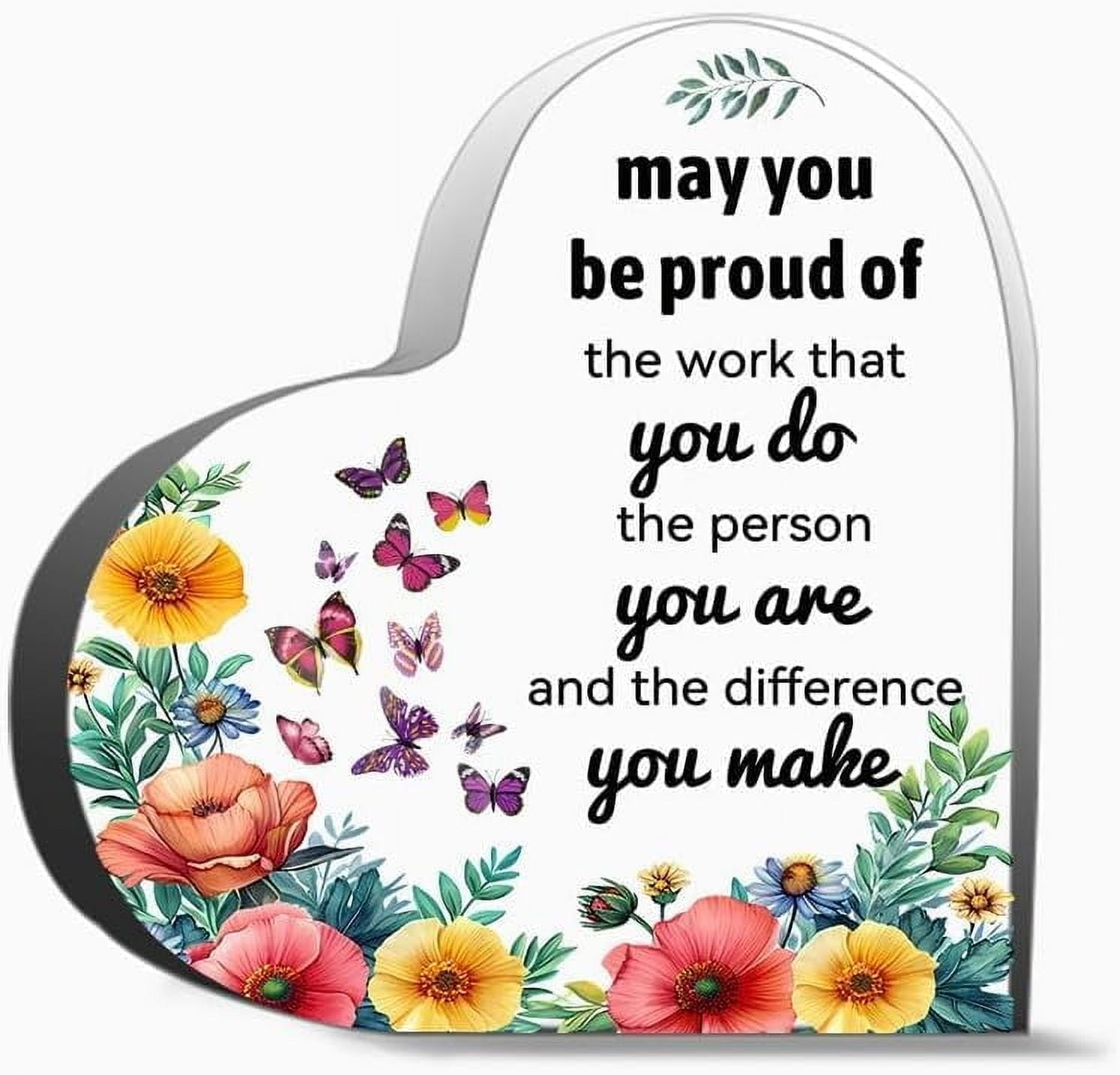 May You Be Proud Of The Work That At You Do The Person You Are And The ...