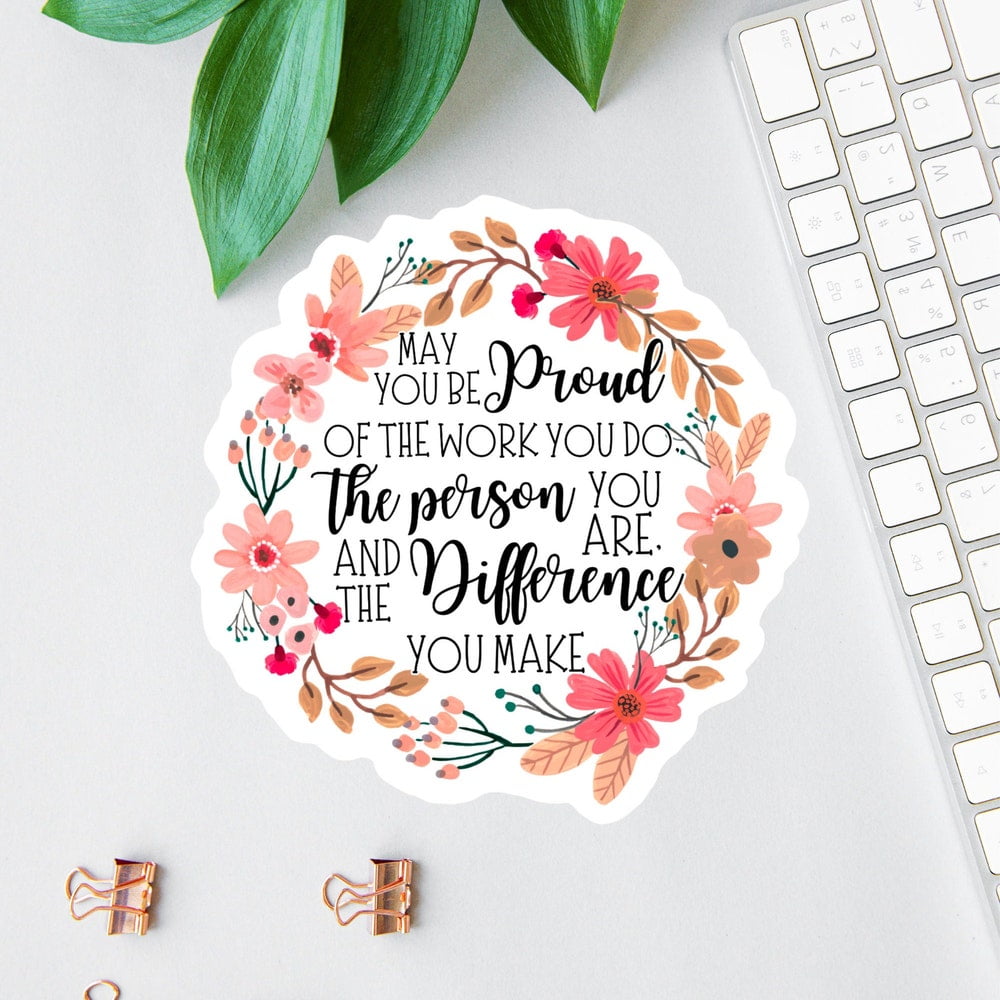 May You Be Proud Of The Work You Do Sticker, Social Worker Sticker ...