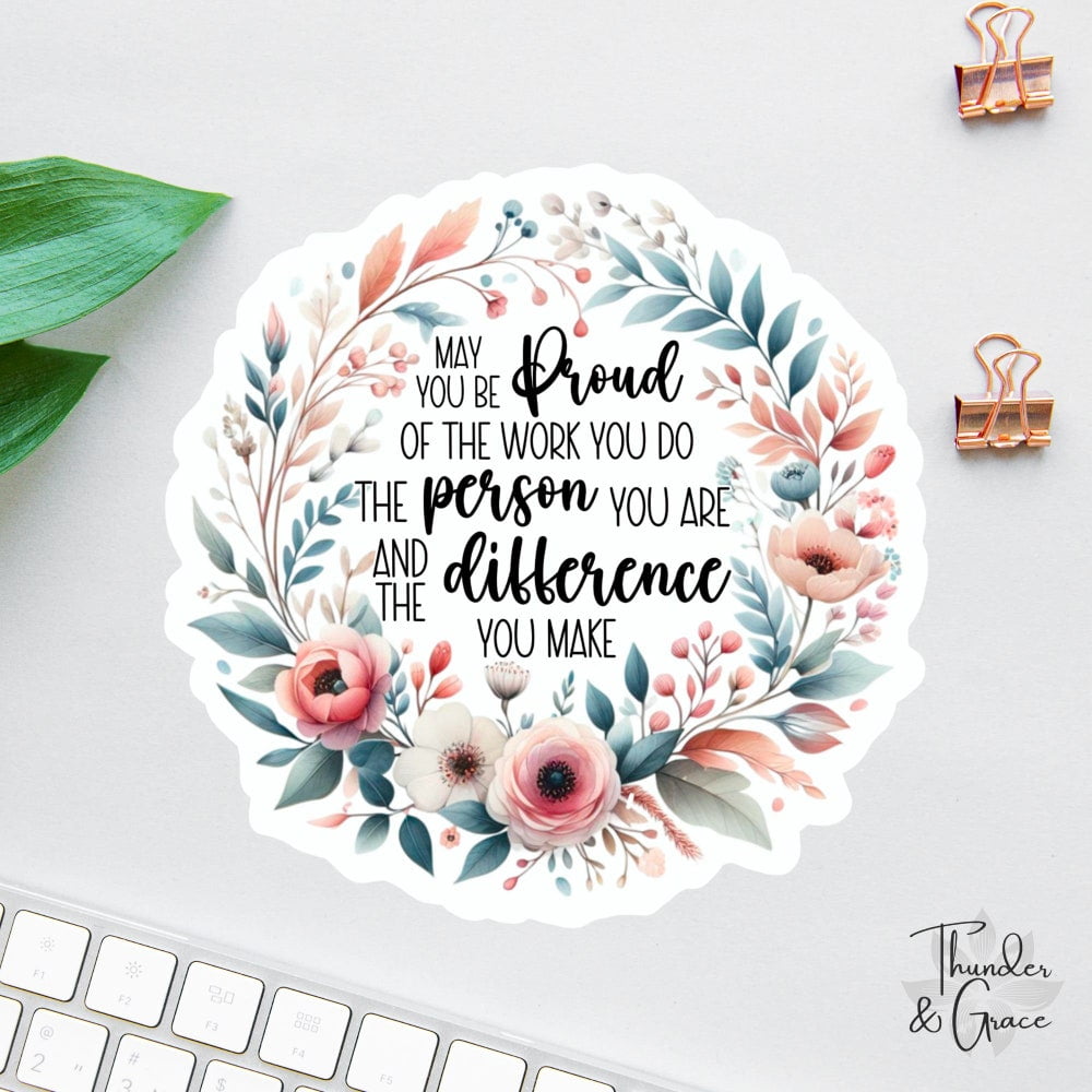 May You Be Proud Of The Work You Do Sticker, Social Worker Stickers ...