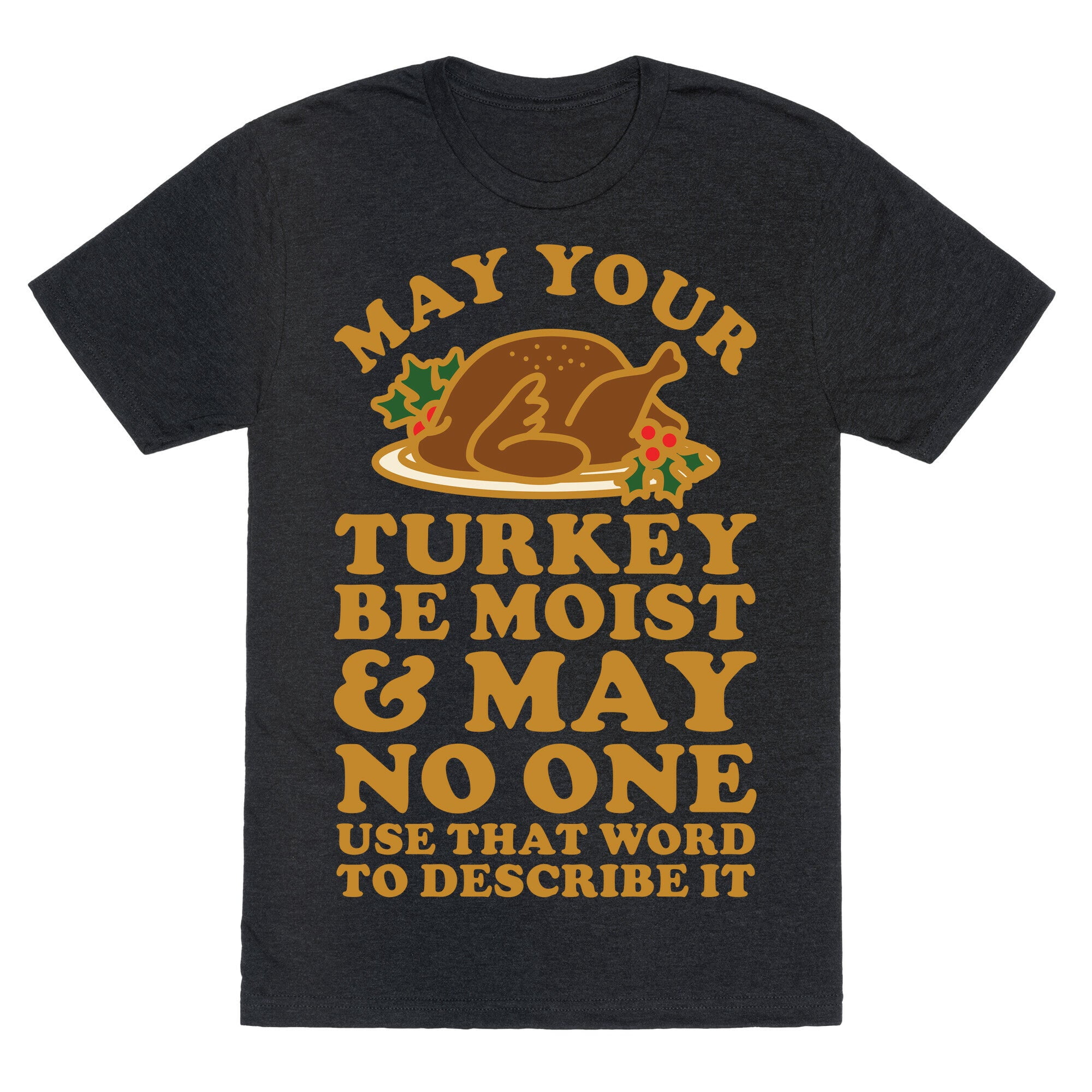 May Your Turkey Be Moist and May No One Use That Word to Describe It ...