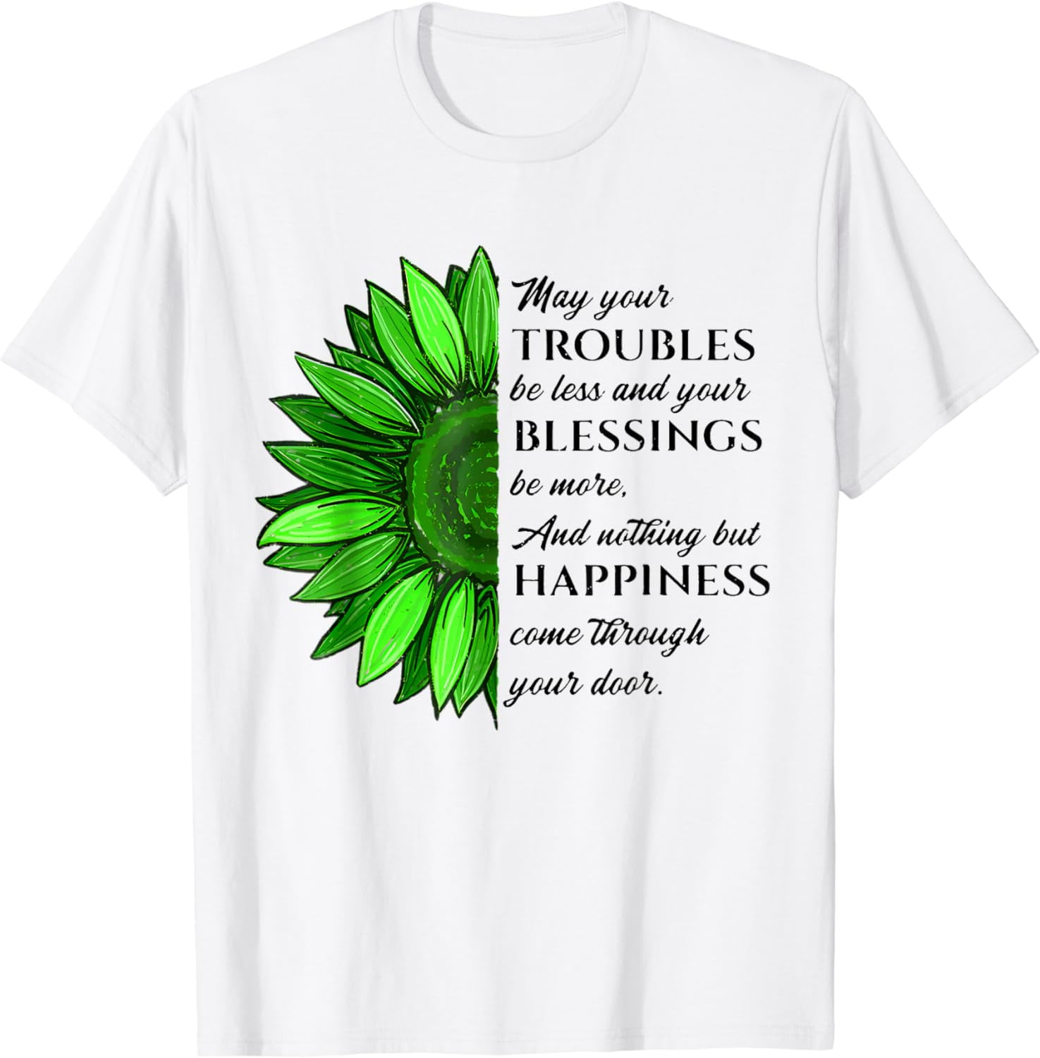 May Your s Less Your Blessings Green Sunflower T-Shirt - Walmart.com