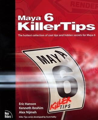 Pre-Owned Maya 6 Killer Tips: The Hottest Collection of Cool Tips and ...