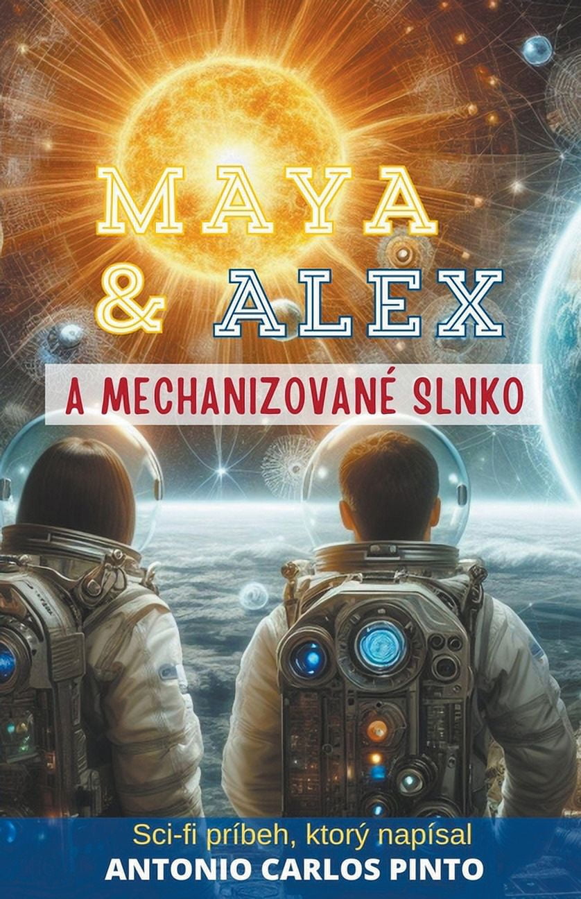 Maya & Alex: Maya & Alex a Mechanizované slnko (Paperback) - Walmart.com