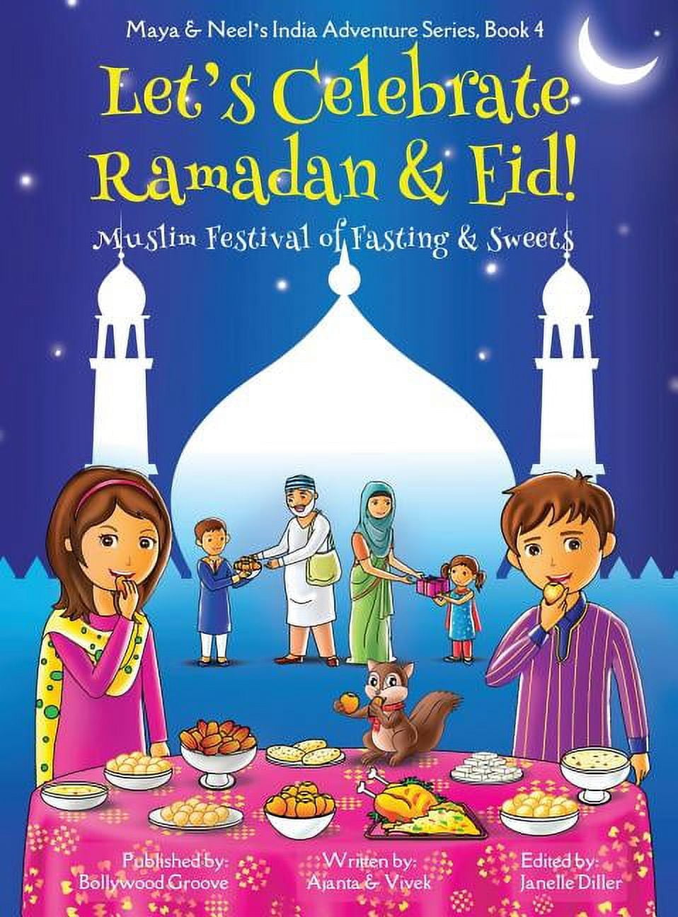 Maya & Neel's India Adventure: Let's Celebrate Ramadan & Eid! (Muslim ...