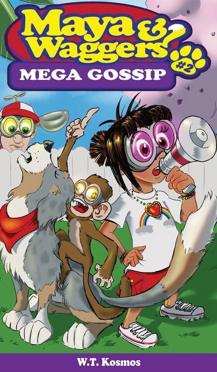 Maya and Waggers: Mega Gossip, (Hardcover) - Walmart.com