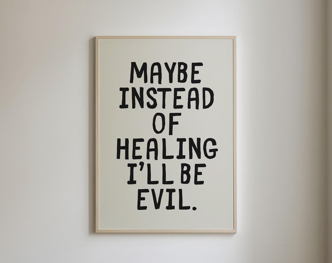 Maybe Instead Of Healing I'Ll Be Evil, Aesthetic Apartment Art, Trendy ...