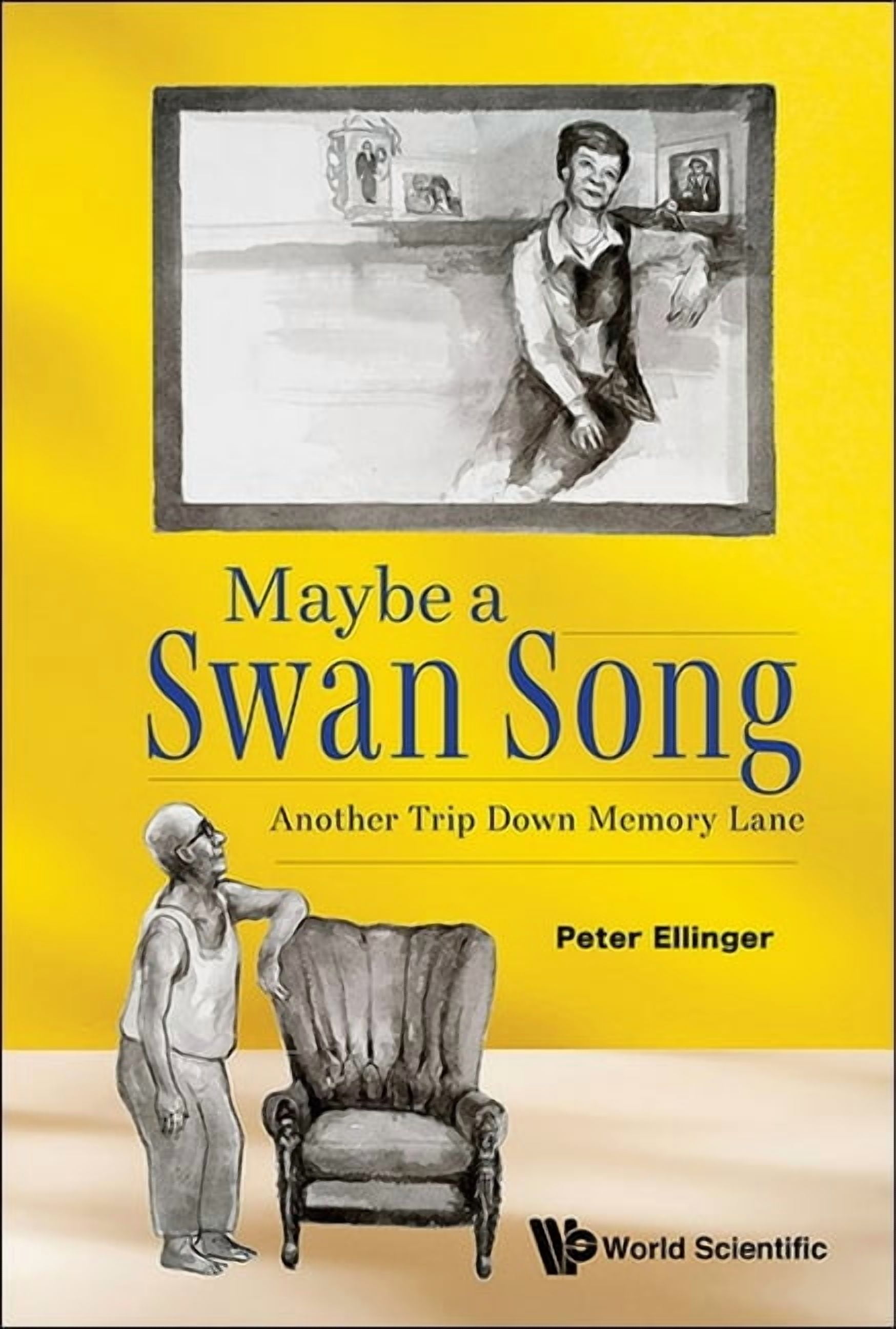 Maybe a Swan Song: Another Trip Down Memory Lane, (Hardcover) - Walmart.com